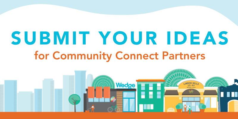 Help Us Build Your Community Connect Program - Wedge Community Co-ops